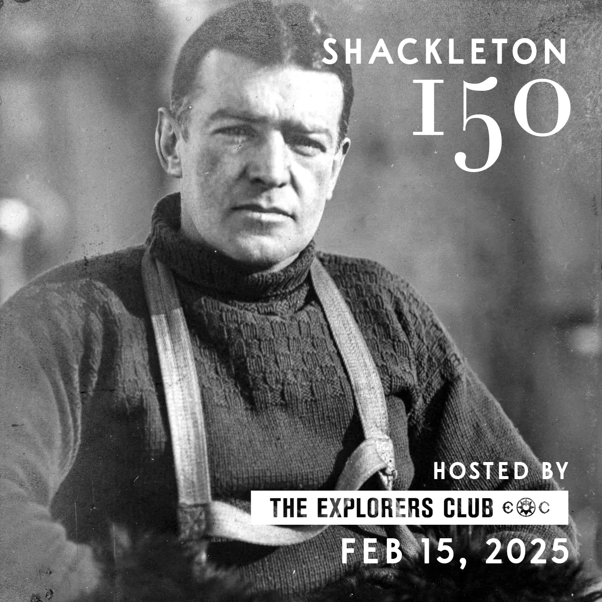 Shackleton 150 – The Explorers Club Outfitters